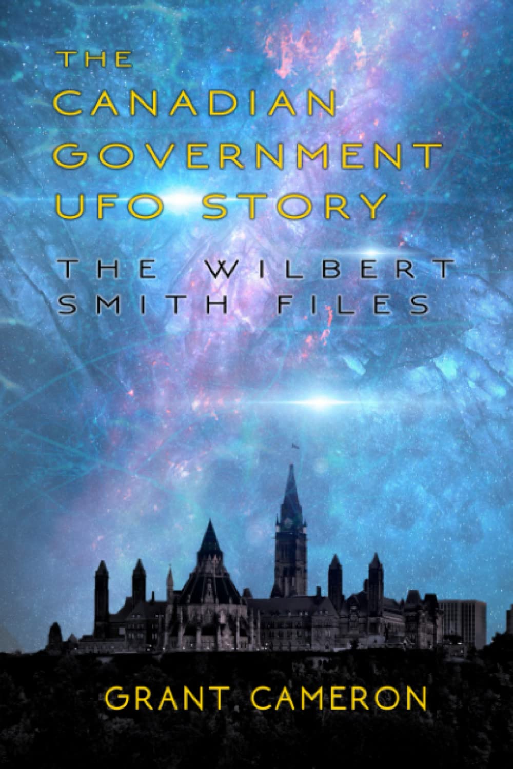Amazon | THE CANADIAN GOVERNMENT UFO STORY: The Wilbert Smith Files ...