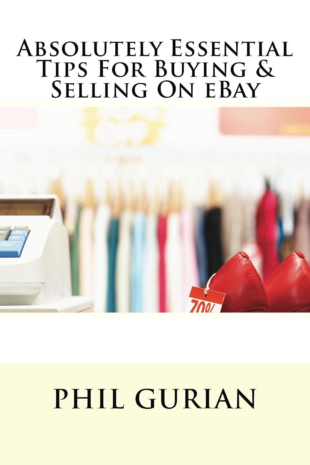 Amazon.com: Absolutely Essential Tips For Buying and Selling On eBay ...