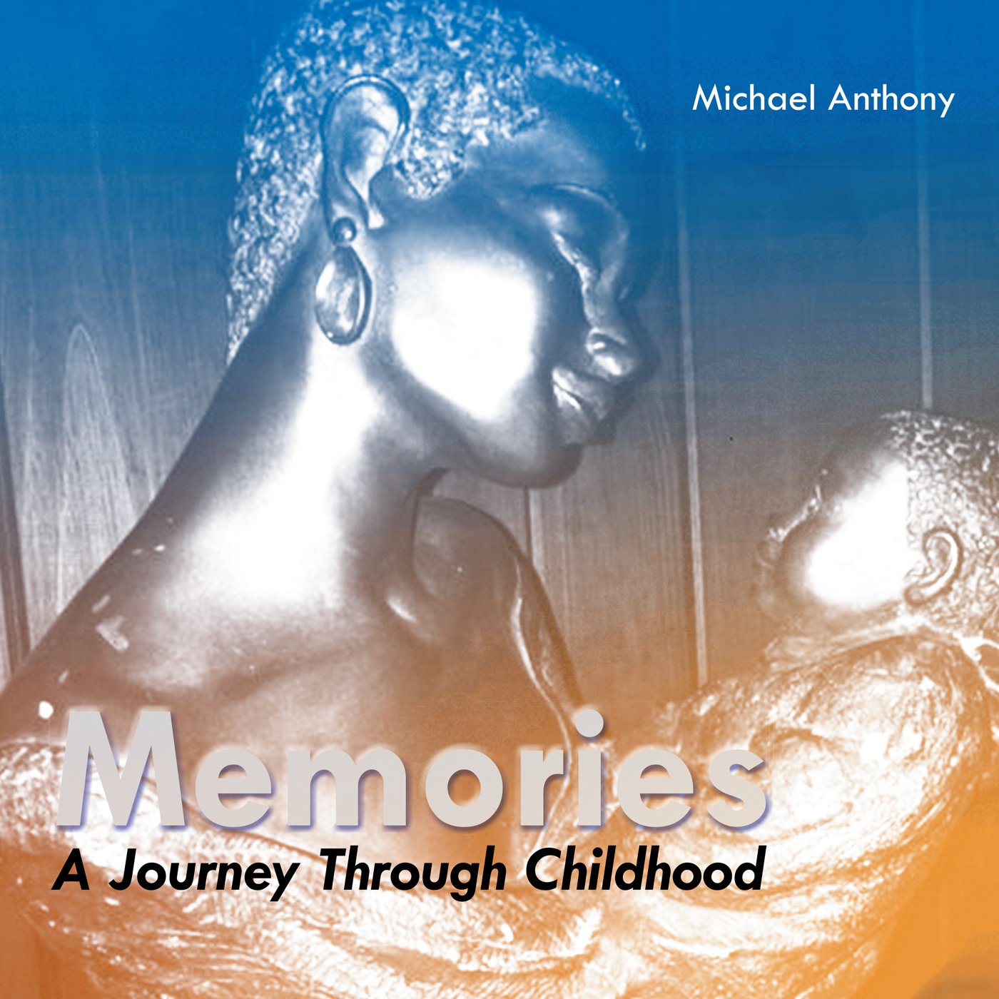 Memories: A Journey Through Childhood - Kindle edition by Anthony ...