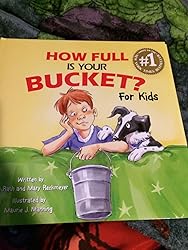 How Full Is Your Bucket? For Kids: Tom Rath, Mary Reckmeyer, Maurie J ...