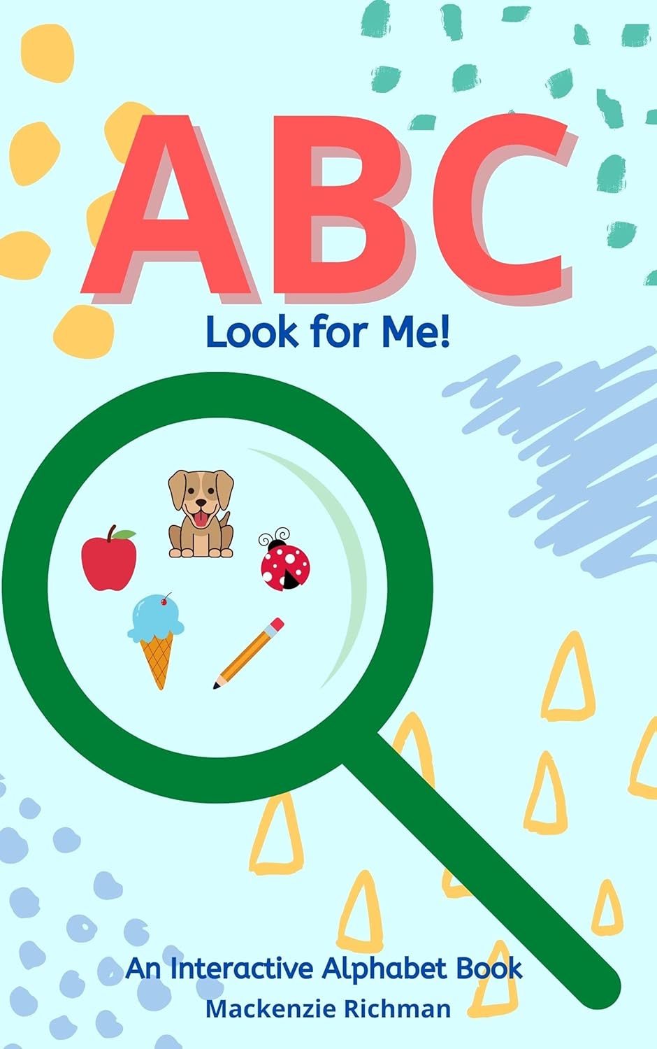 ABC Look for Me!: An Interactive Alphabet Book eBook : Richman ...