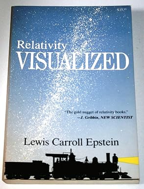 Relativity Visualized: Epstein, Lewis Carroll: 9780935218053: Amazon ...