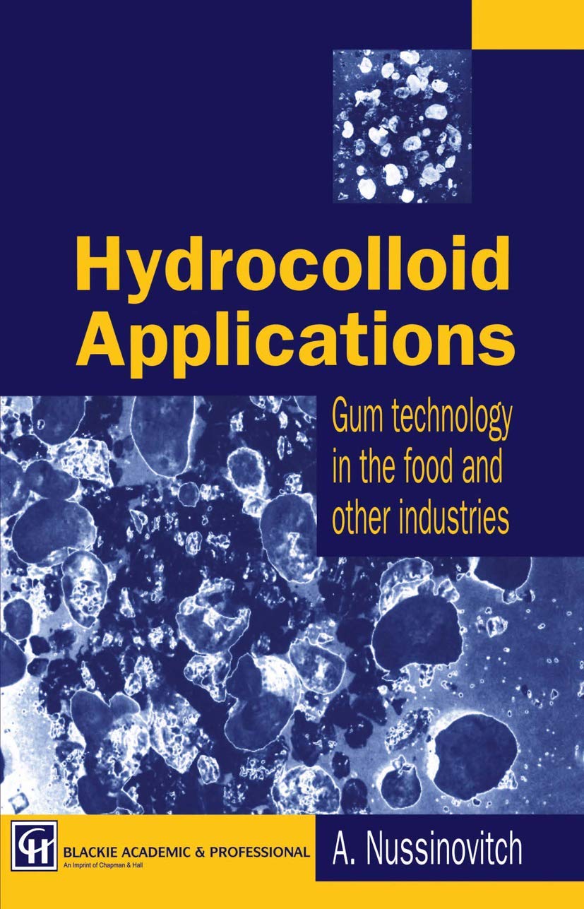 Hydrocolloid Applications: Gum technology in the food and other ...