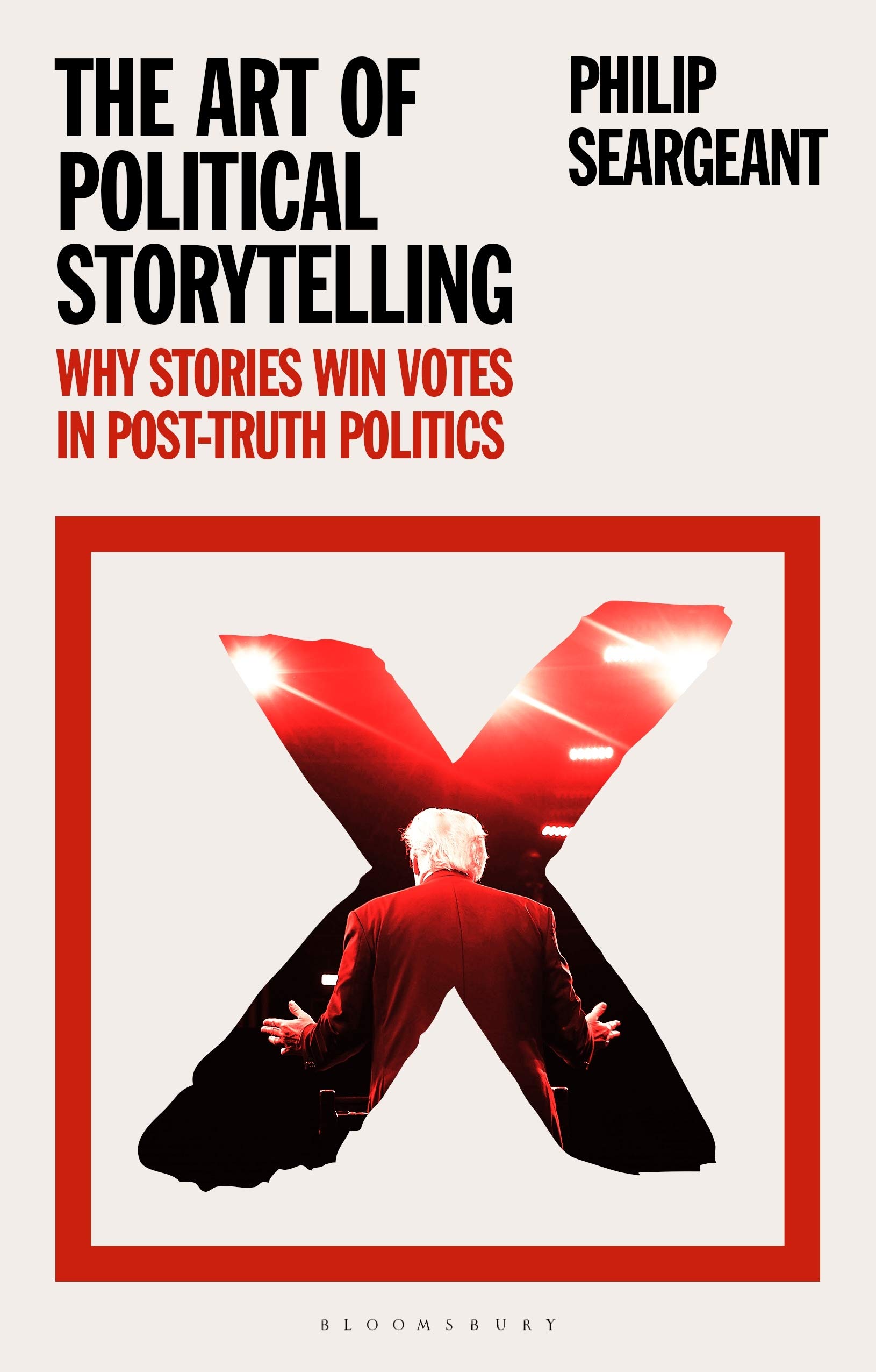 The Art of Political Storytelling: Why Stories Win Votes in Post-truth ...