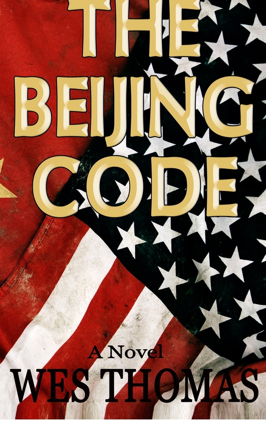 The Beijing Code: Thomas, Wes: 9780985693916: Amazon.com: Books