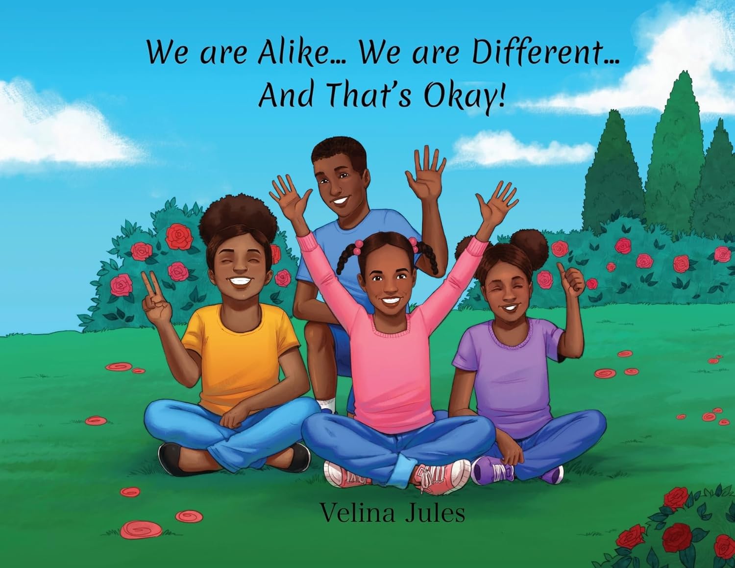 We are Alike... We are Different... And That's Okay!: Jules, Velina ...