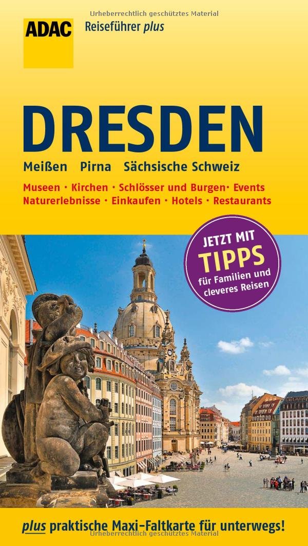 ADAC Reiseführer plus Dresden: mit Maxi-Faltkarte zum Herausnehmen ...