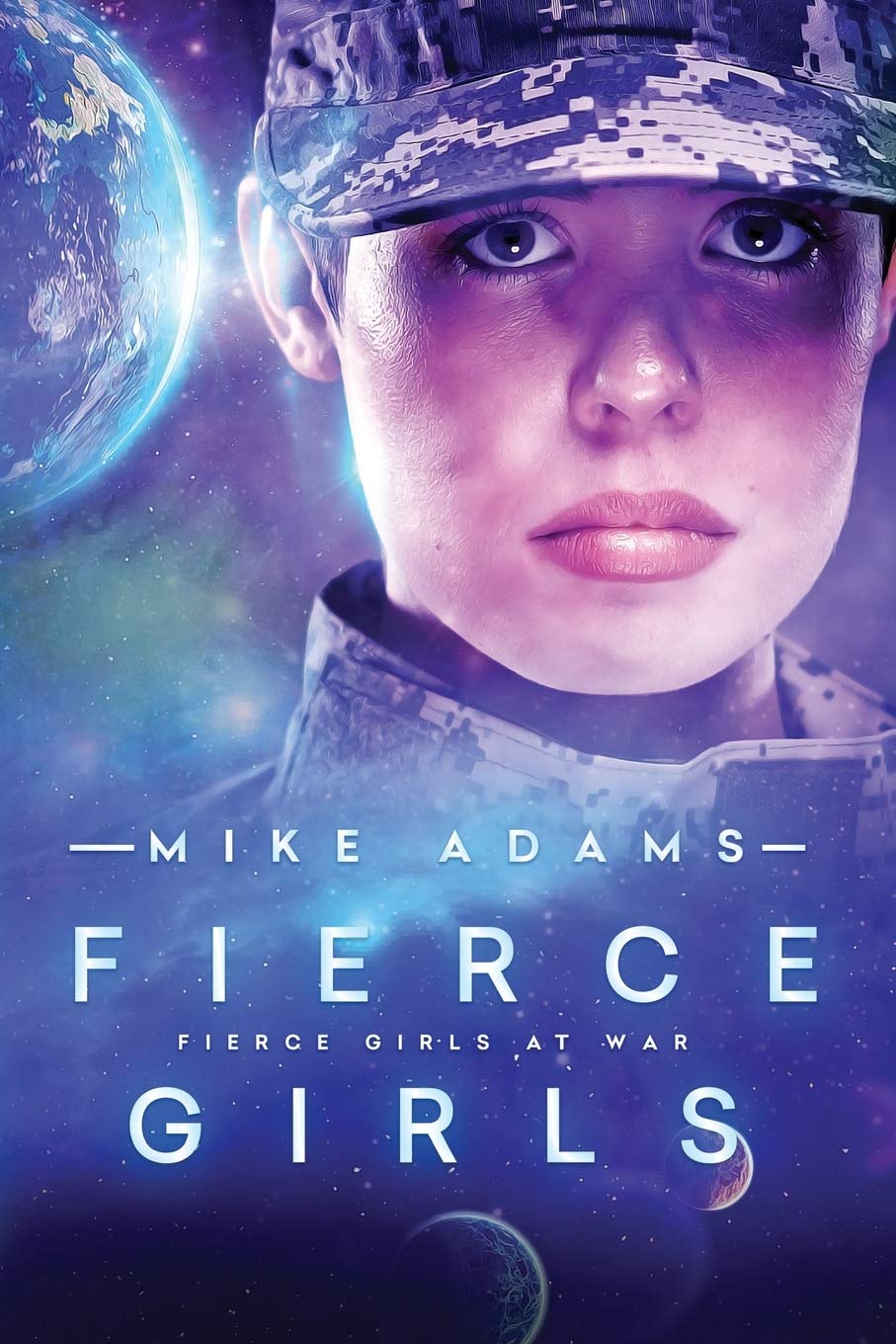 Fierce Girls (Fierce Girls at War Series): Adams, Mike: 9781981930296 ...