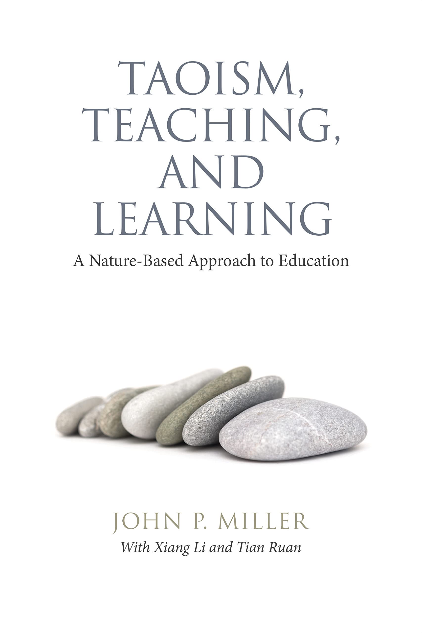 Taoism, Teaching, and Learning: A Nature-Based Approach to Education ...