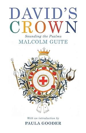 David's Crown: Sounding the Psalms: Guite, Malcolm: 9781786223067 ...