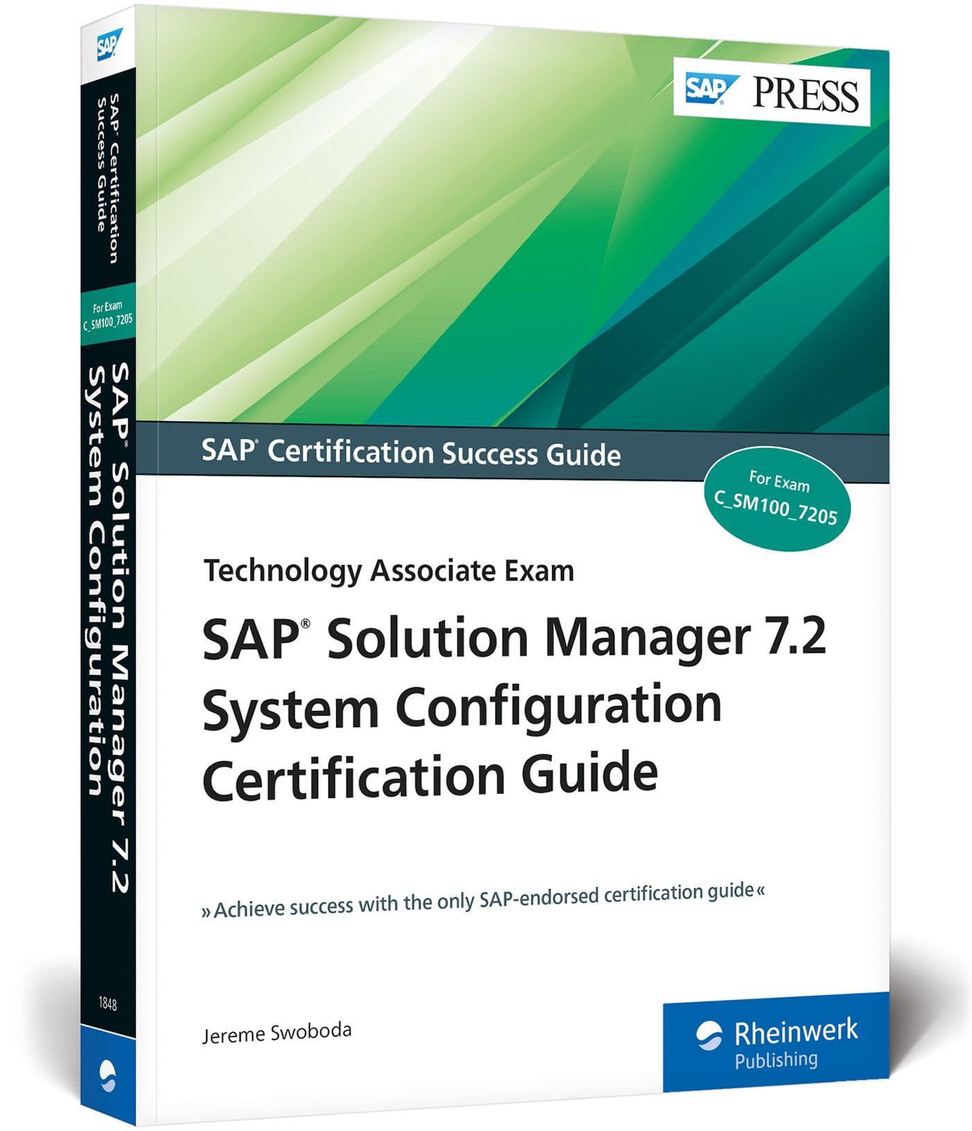 SAP Solution Manager (SolMan) 7.2 System Configuration Certification Guide: Technology Associate ...