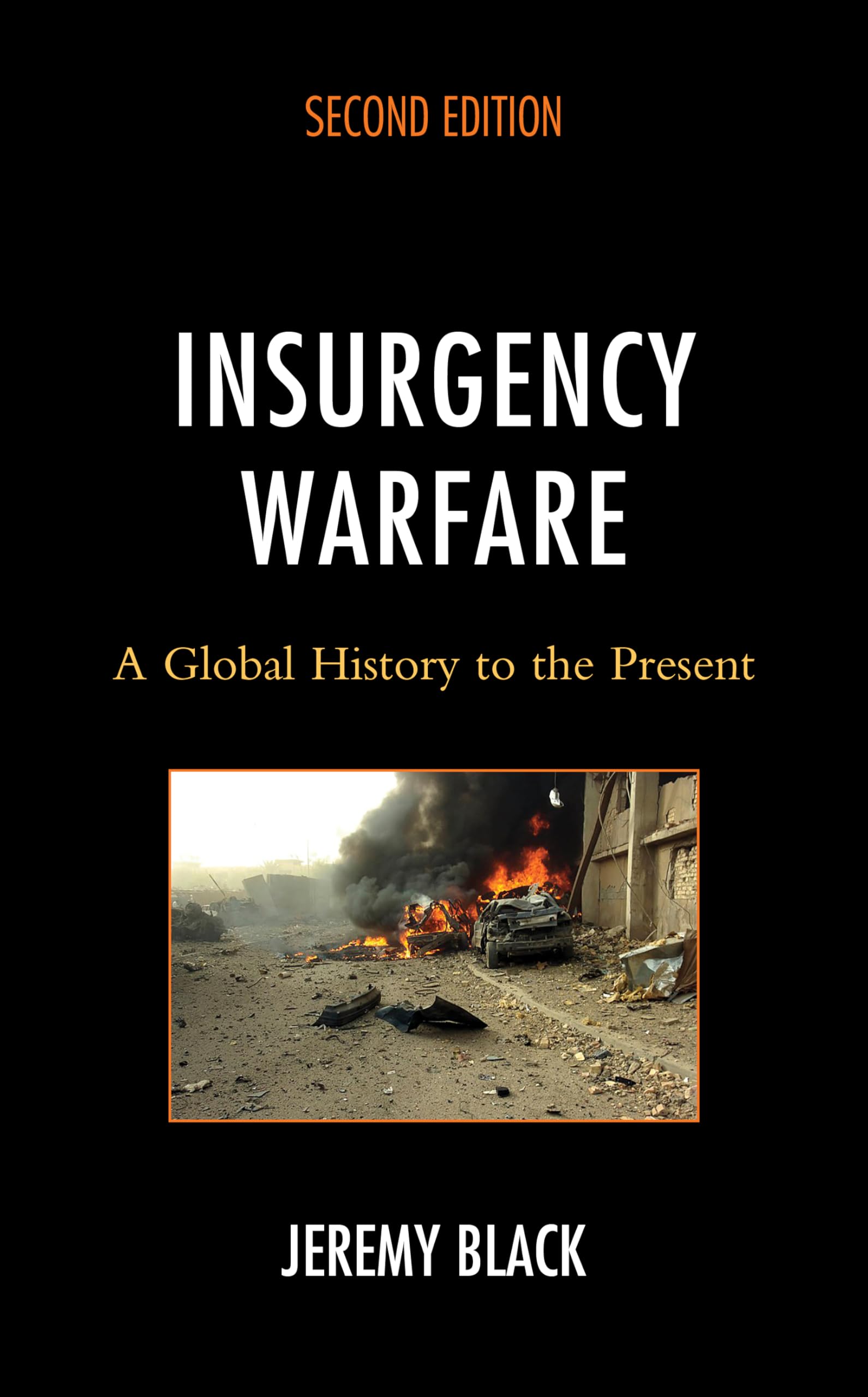 Insurgency Warfare: Black, Jeremy: 9781538179413: Amazon.com: Books