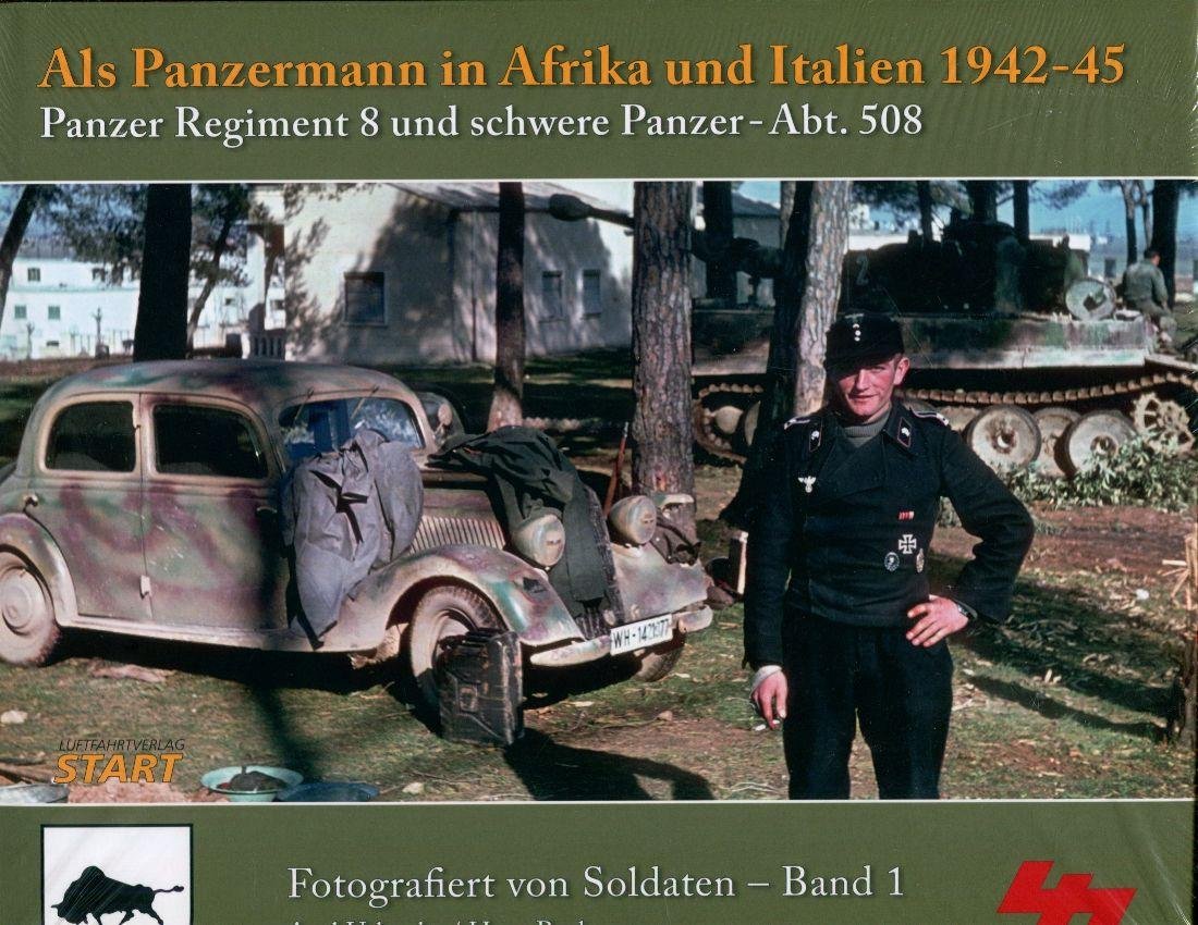 Als Panzermann in Afrika und Italien 1942-45: Panzer Regiment 8 und ...