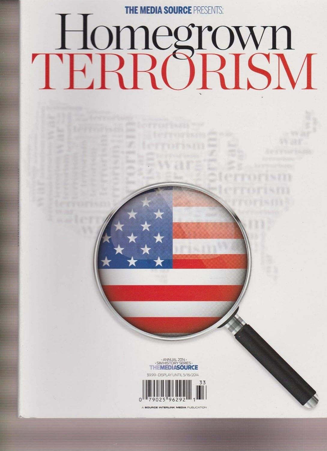 THE MEDIA SOURCE PRESENTS HOMEGROWN TERRORISM MAGAZINE 2014.: HOMEGROWN ...