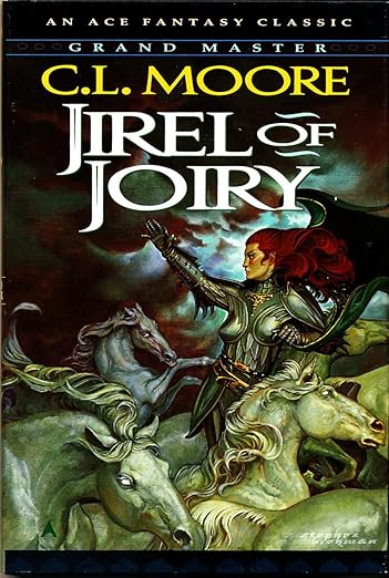 Jirel Of Joiry: Moore, C. L.: 9780441385706: Amazon.com: Books