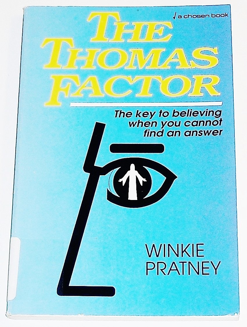 The Thomas Factor: The Key To Believing When You Cannot Find An Answer ...
