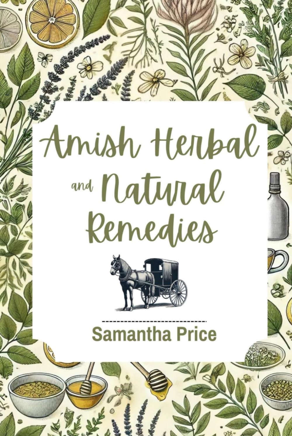 Amish Herbal And Natural Remedies Price Samantha 9798333774682
