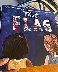 That Flag: Brown, Tameka Fryer, Smith, Nikkolas: 9780063093447: Amazon ...