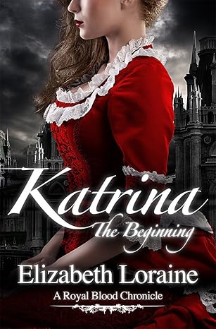 Katrina, The Beginning (Book 1) (Royal Blood Chronicles) - Kindle ...
