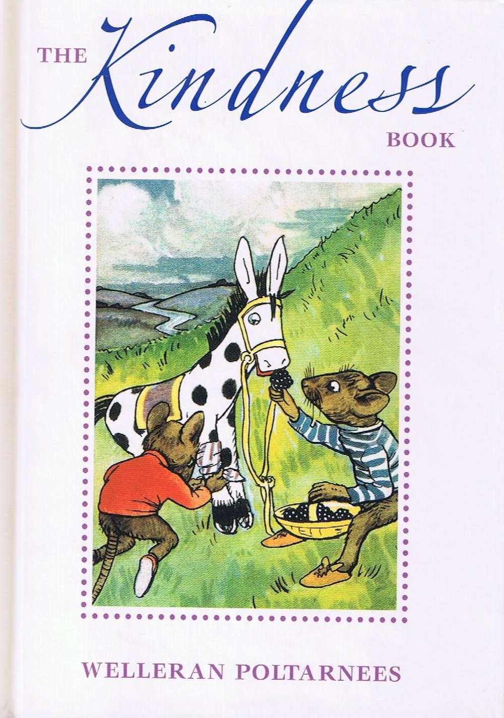 The Kindness Book: Poltarnees, Welleran: 9781883211028: Amazon.com: Books