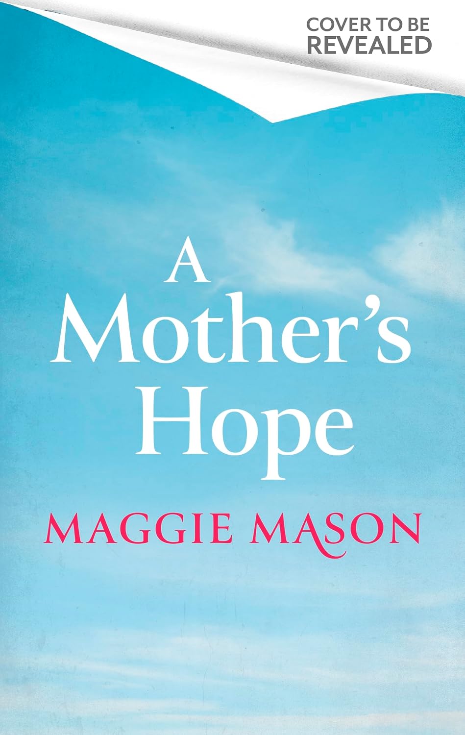 A Mother's Hope: Amazon.co.uk: Mason, Maggie: 9781408732120: Books