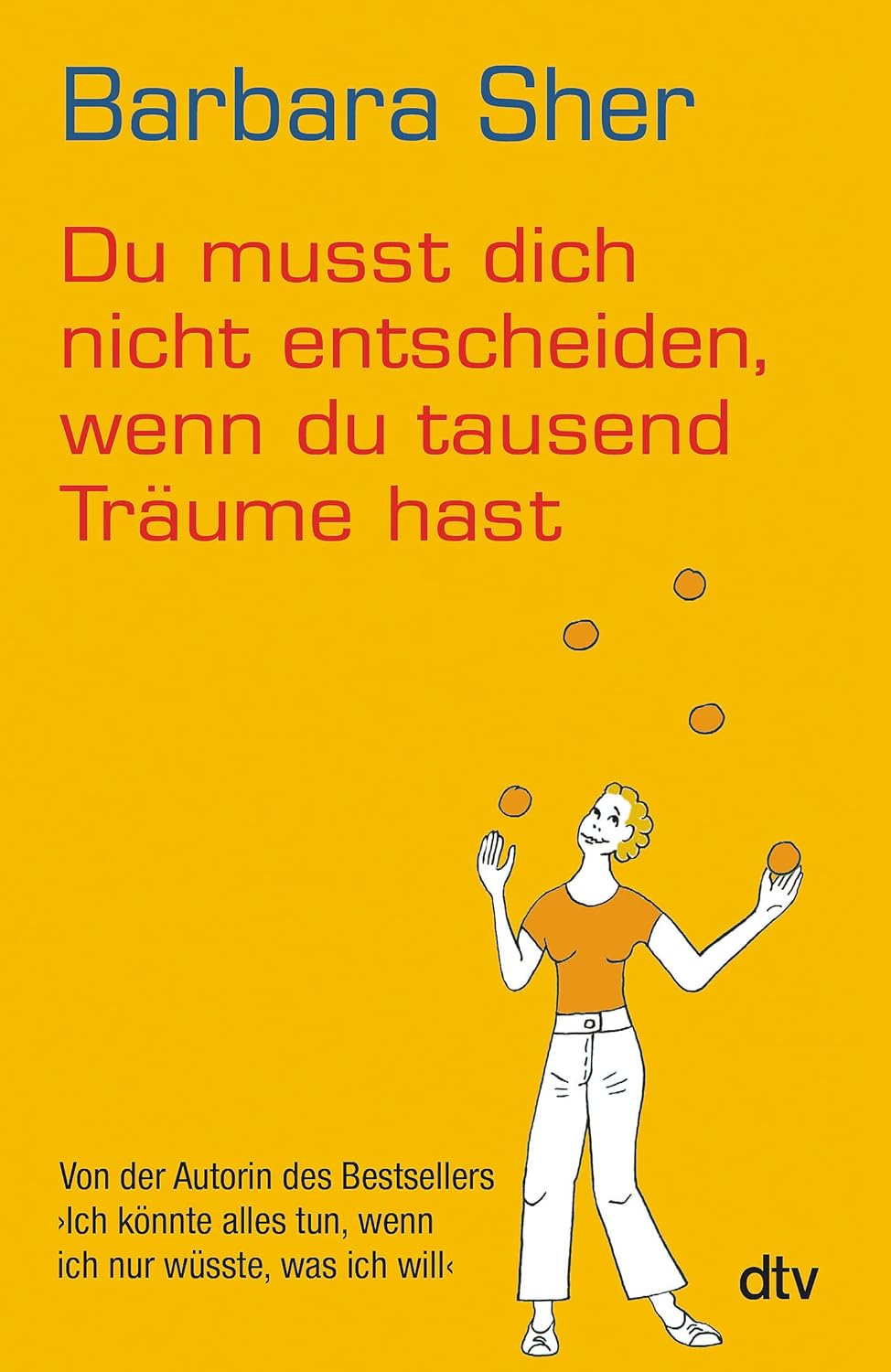 Du musst dich nicht entscheiden, wenn du tausend Träume hast - Sher ...