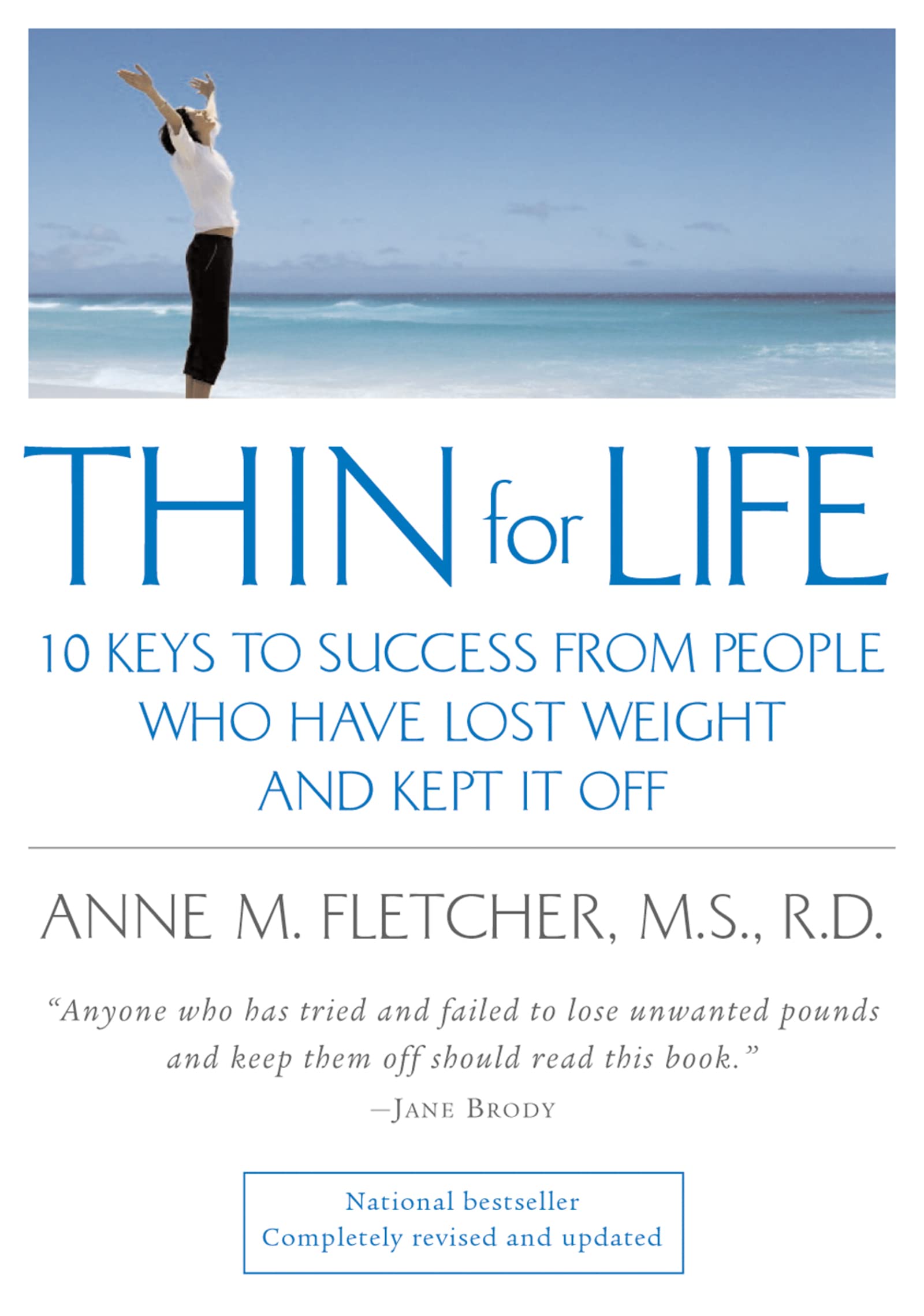 Thin for Life: 10 Keys to Success from People Who Have Lost Weight and ...