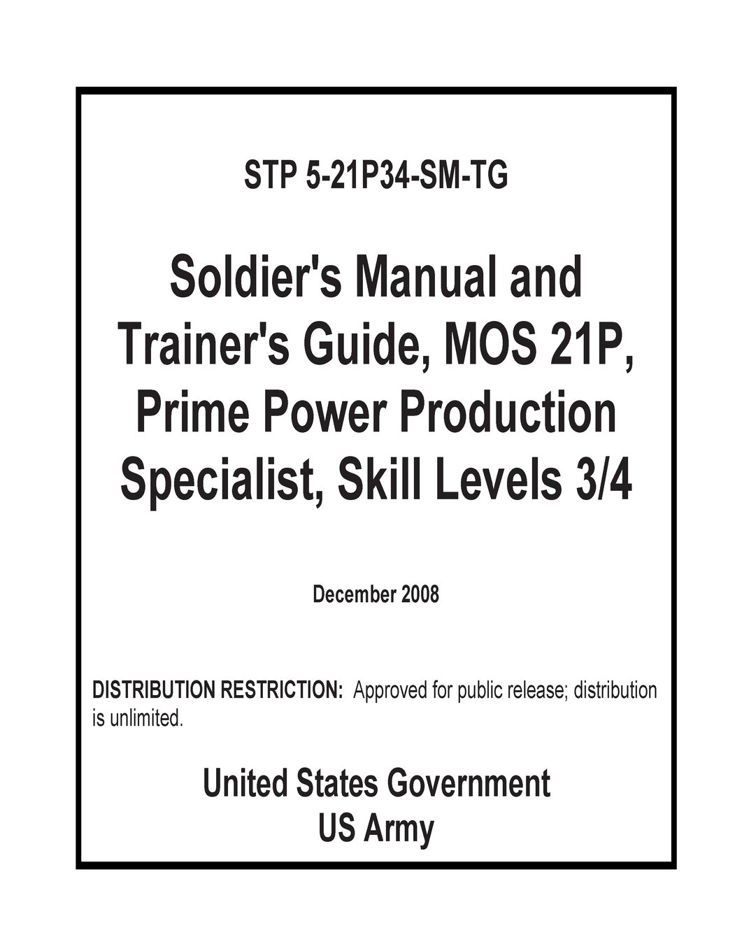 STP 5-21P34-SM-TG Soldier’s Manual and Trainer’s Guide, MOS 21P, Prime ...