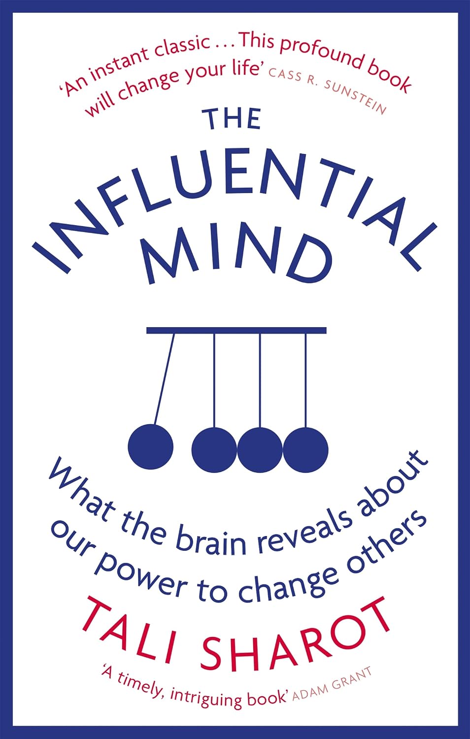 The Influential Mind: What the Brain Reveals About Our Power to Change ...