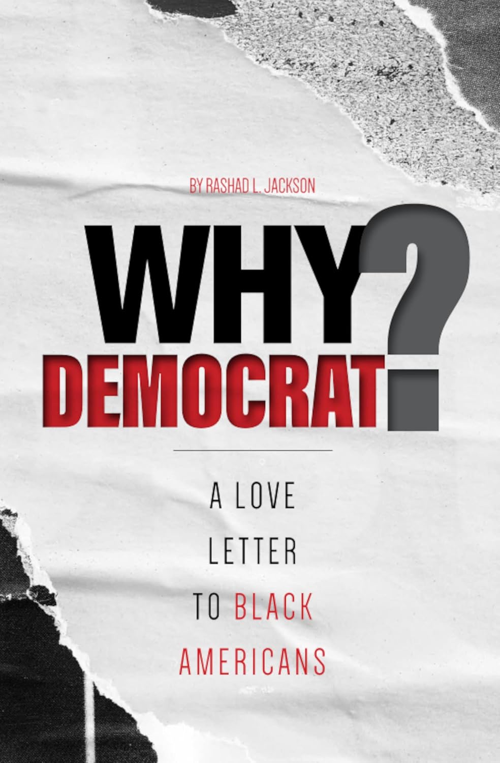 Why Democrat?: A Love Letter to Black Americans - Kindle edition by ...