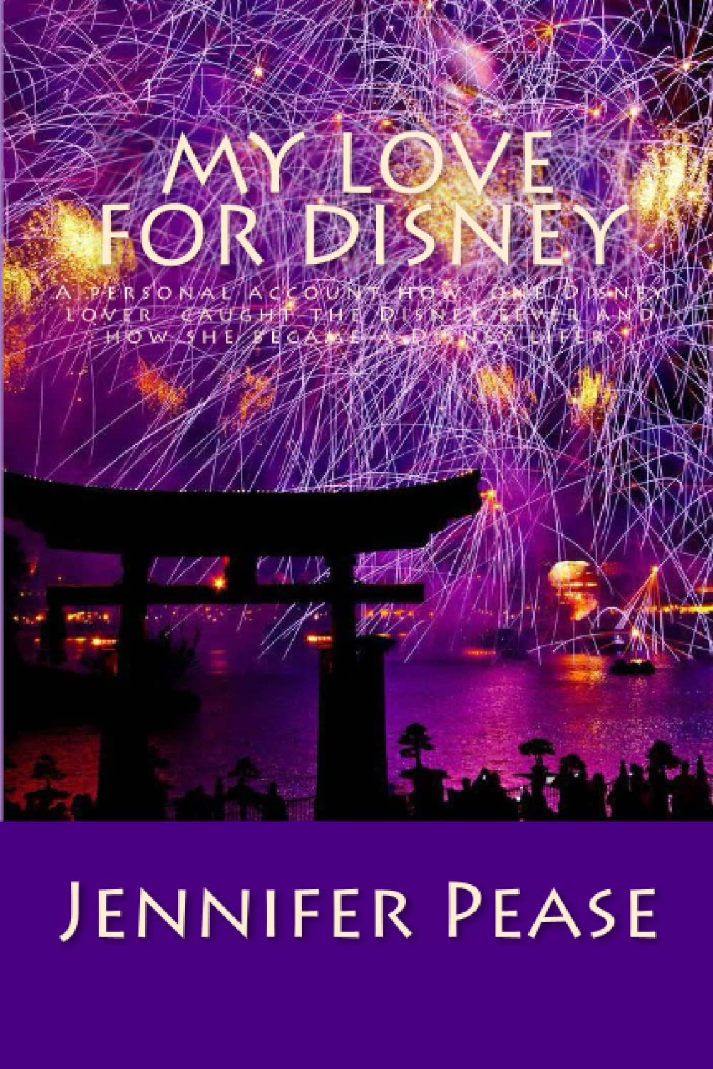My Love for Disney: A personal account of how one Disney lover caught ...