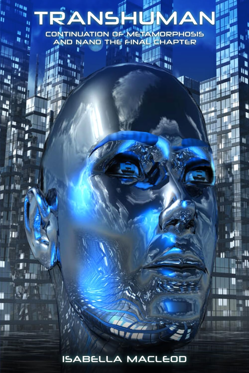 Transhuman: Continuation of Metamorphosis and Nano The Final Chapter ...