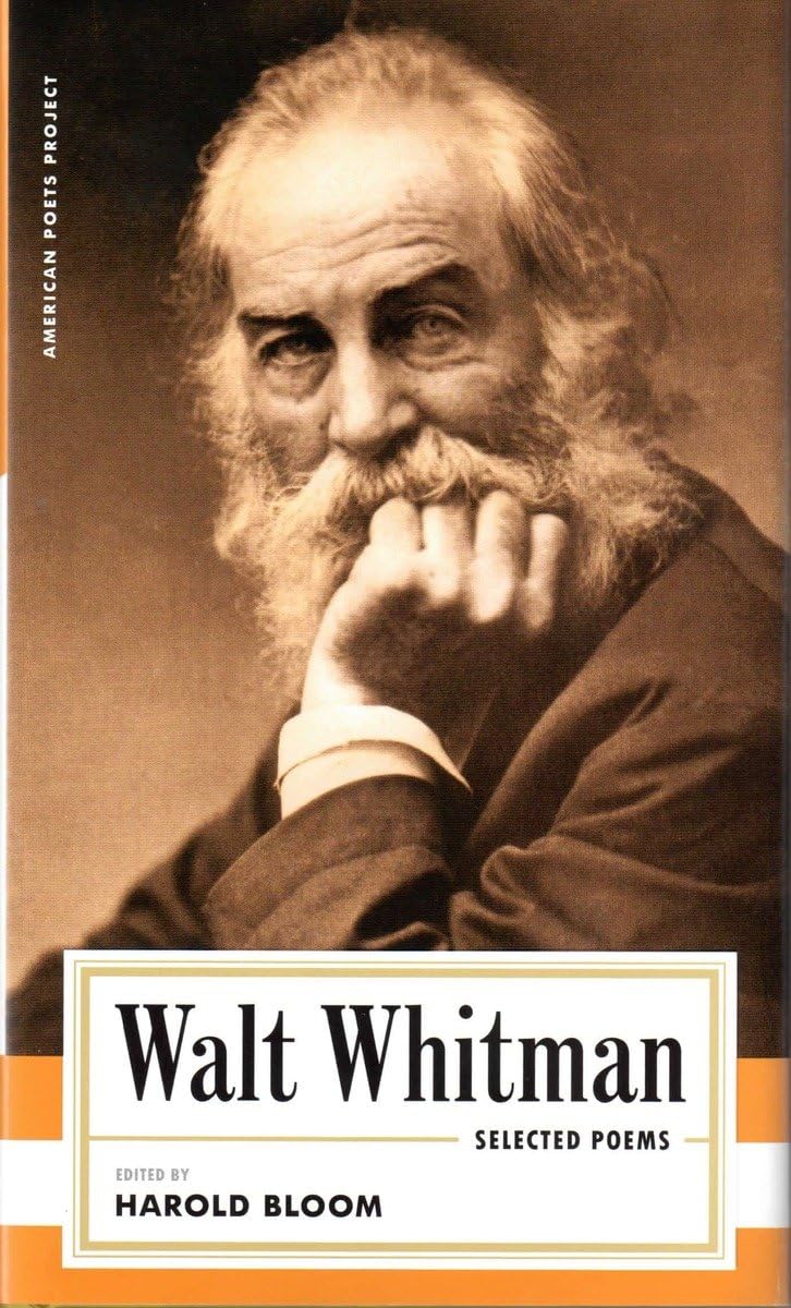 Walt Whitman: Selected Poems: (American Poets Project #4): Whitman ...