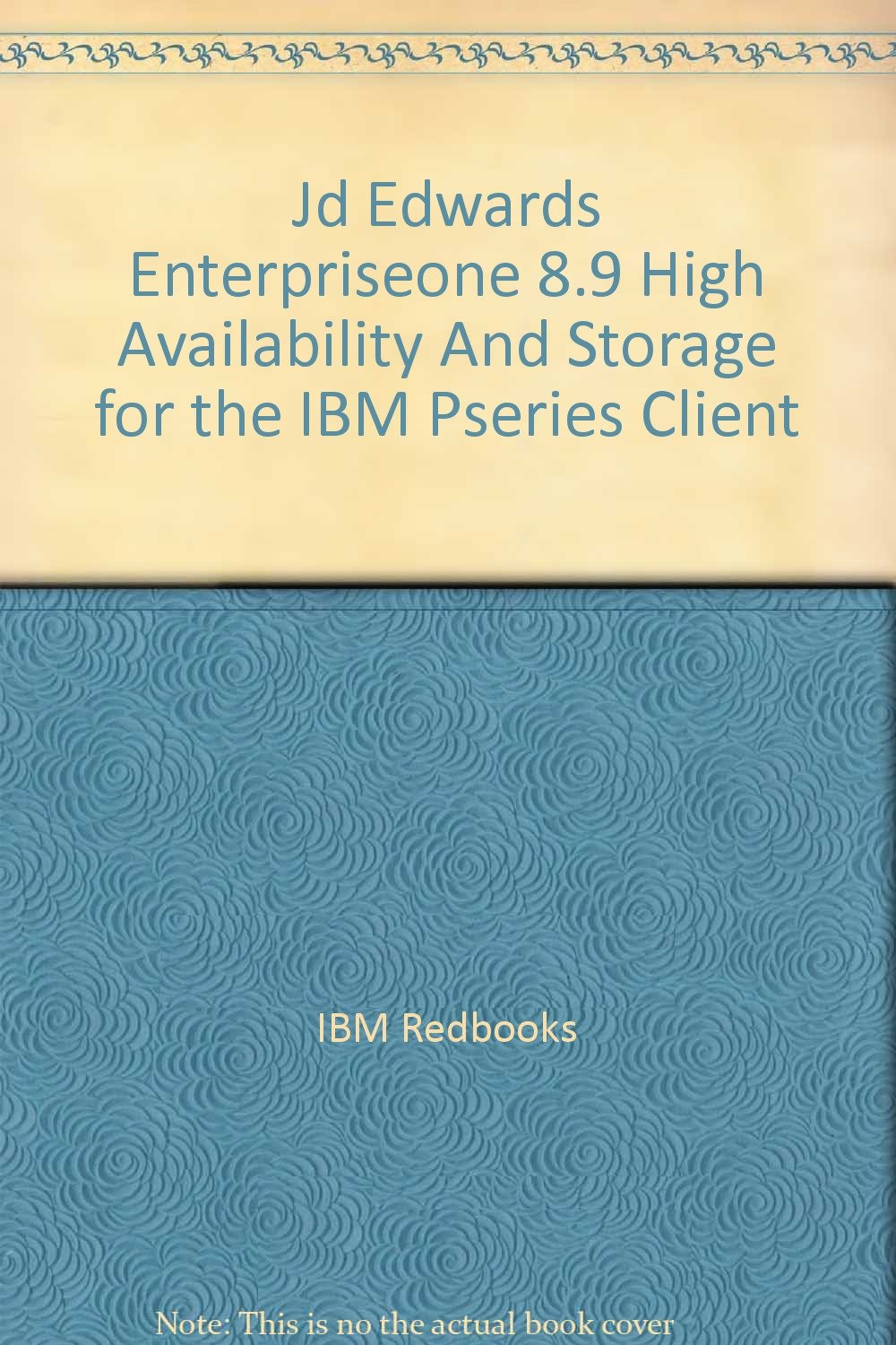 Jd Edwards Enterpriseone 8.9 High Availability And Storage for the IBM ...