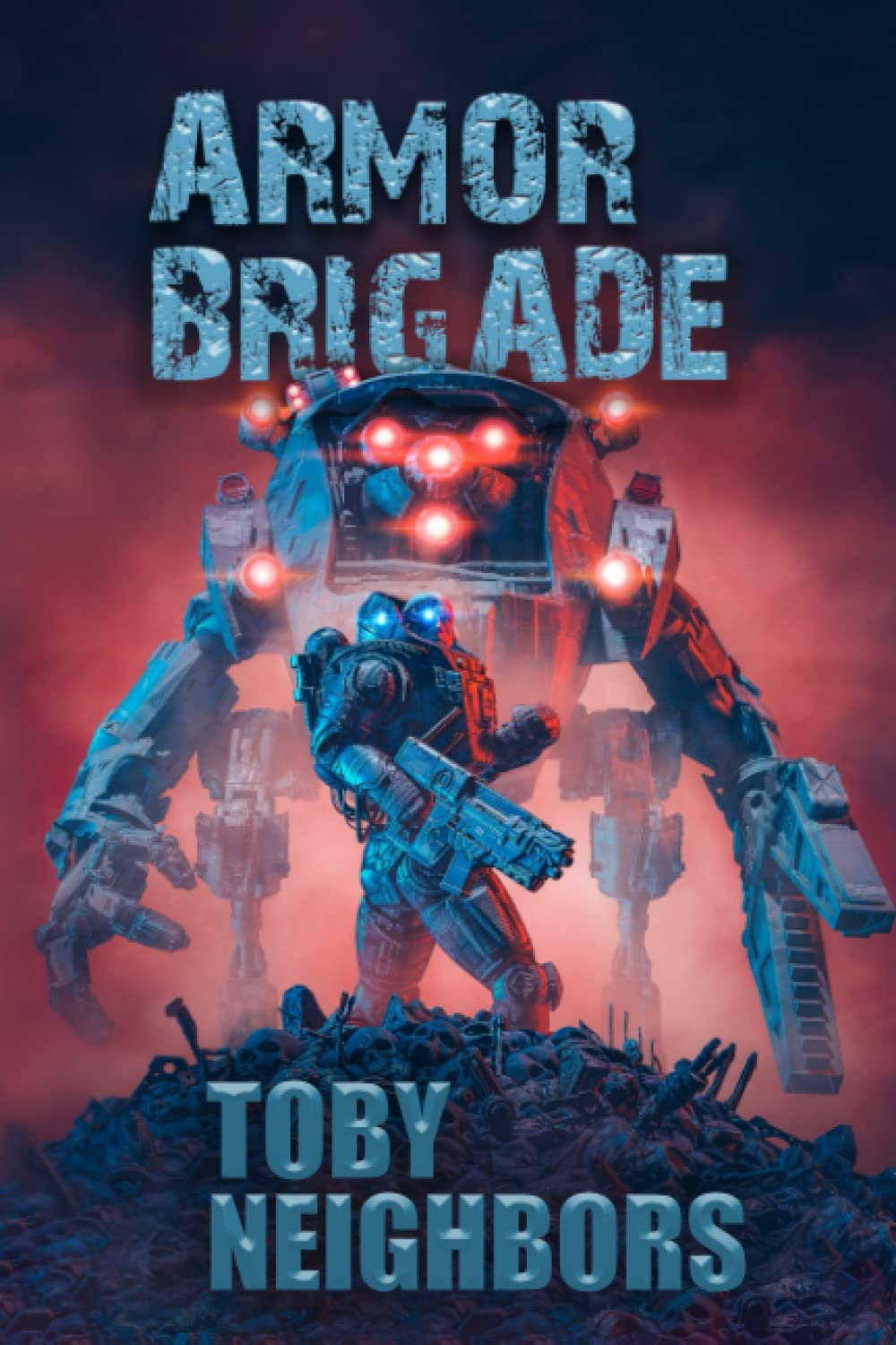 Amazon.com: Armor Brigade: Armor Brigade #1: 9781952260537: Neighbors ...