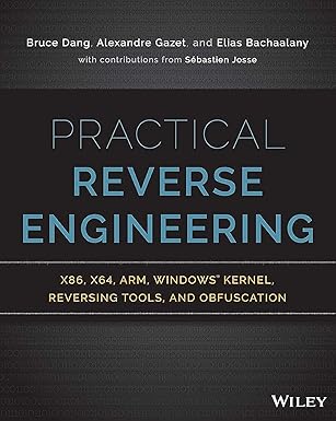 Practical Reverse Engineering: x86, x64, ARM, Windows Kernel, Reversing ...