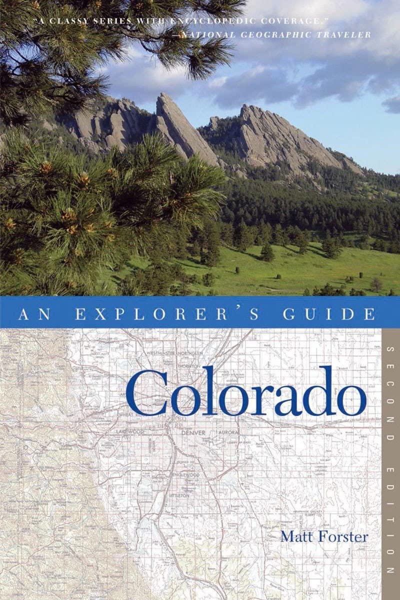 Explorer's Guide Colorado (Explorer's Complete): Forster, Matt ...