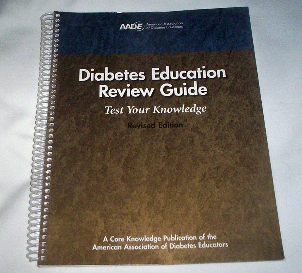 Diabetes Education Review Guide: Test Your Knowledge: American ...