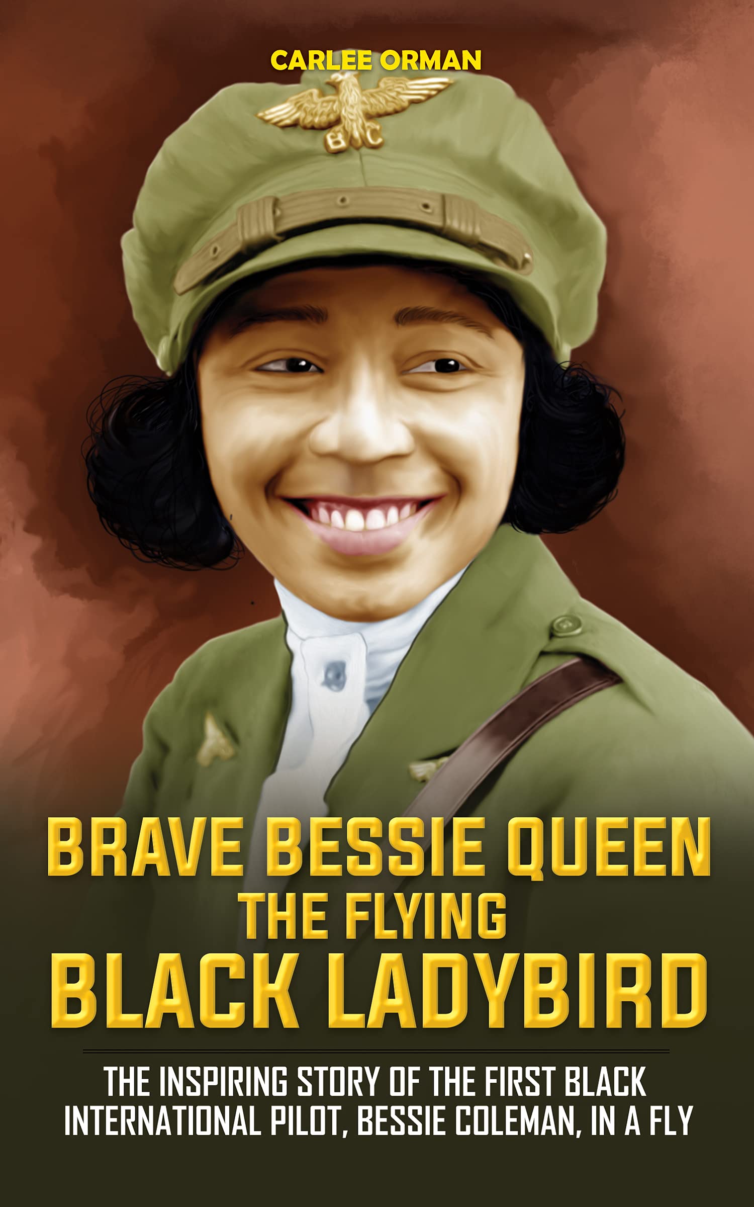 Buy Brave Bessie Queen, The Flying Black Ladybird: The Inspiring Story ...