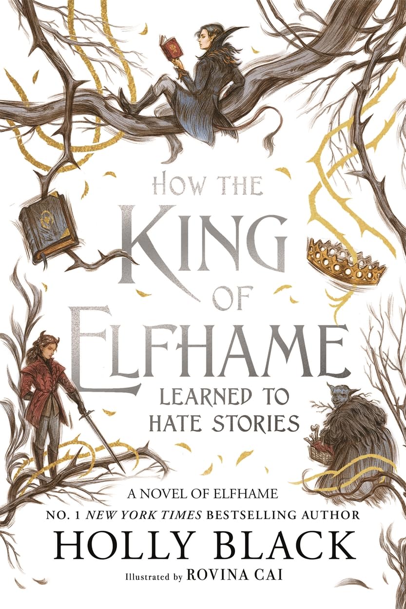 How the King of Elfhame Learned to Hate Stories (The Folk of the Air ...