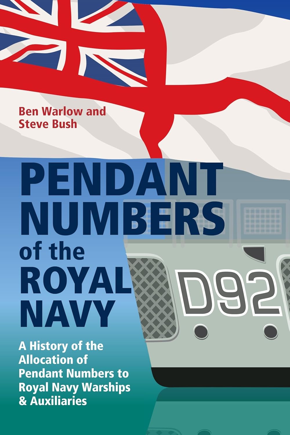 Pendant Numbers of the Royal Navy: A History of the Allocation of ...