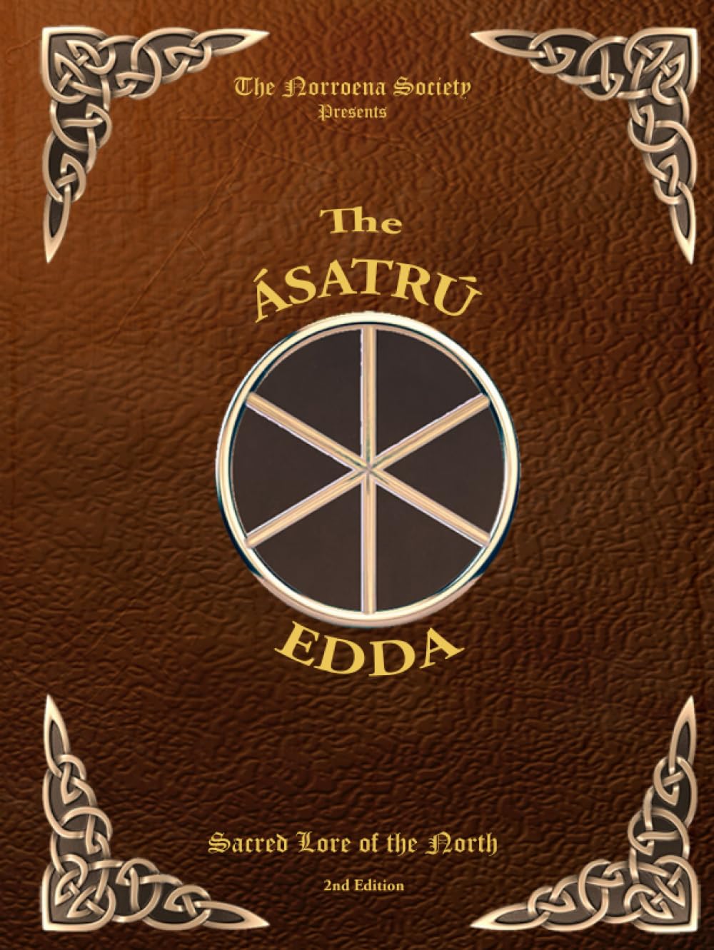 The Asatru Edda: Sacred Lore of the North: Society, The Norroena ...