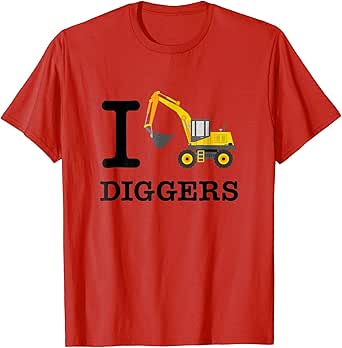 Amazon.com: I Love Diggers T-Shirt, Cool Kids Digger Tractor Tee Shirt ...