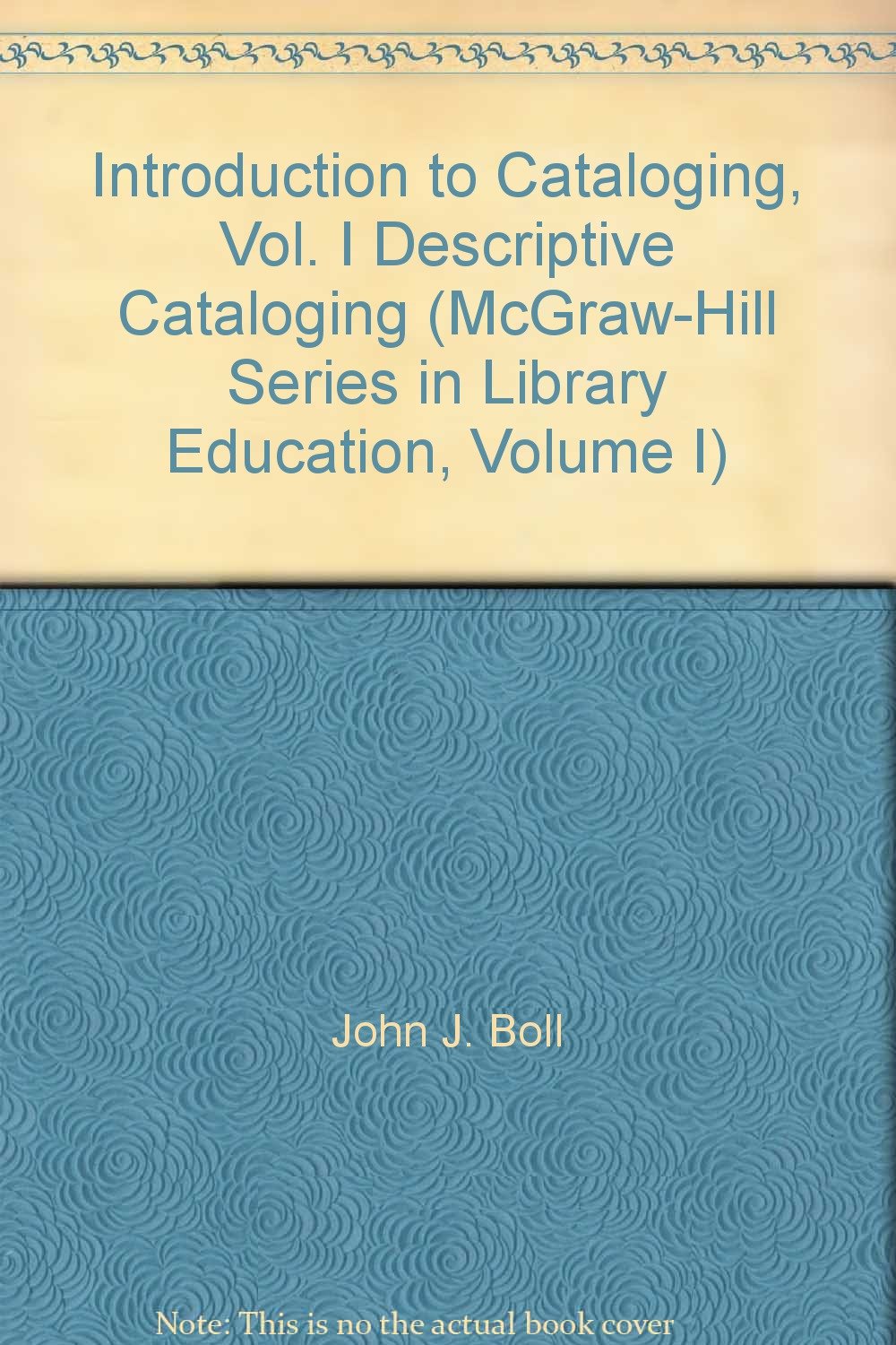 Introduction to Cataloging, Vol. I Descriptive Cataloging (McGraw-Hill ...