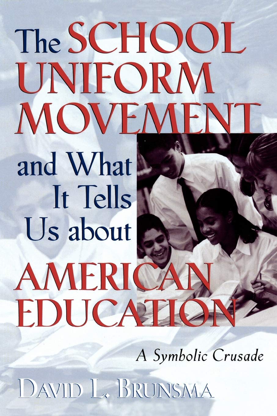 The School Uniform Movement and What It Tells Us about American ...