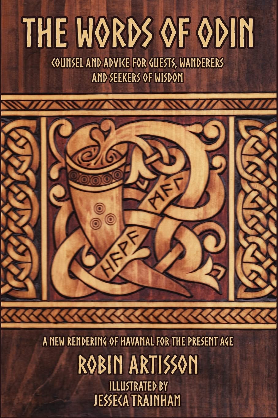 The Words of Odin: A New Rendering of Havamal for the Present Age ...
