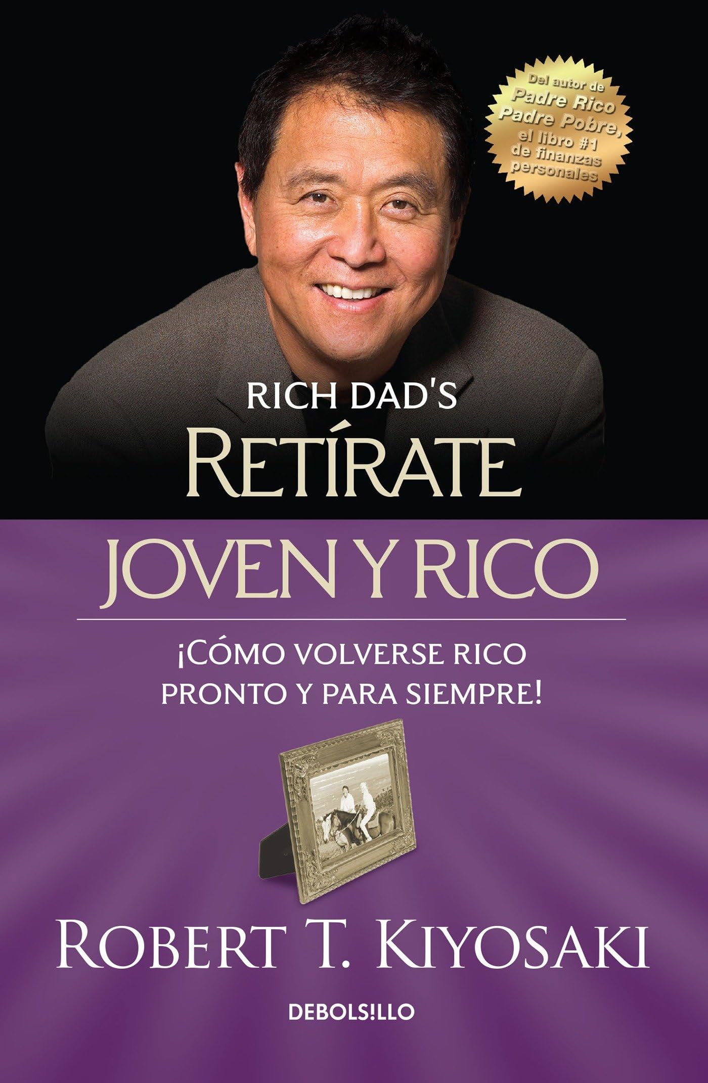Retírate joven y rico: ¡Cómo volverse rico pronto y para siempre ...