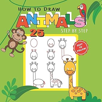 How to Draw 25 Animals Step-by-Step: Learn How to Draw Cute Animals ...
