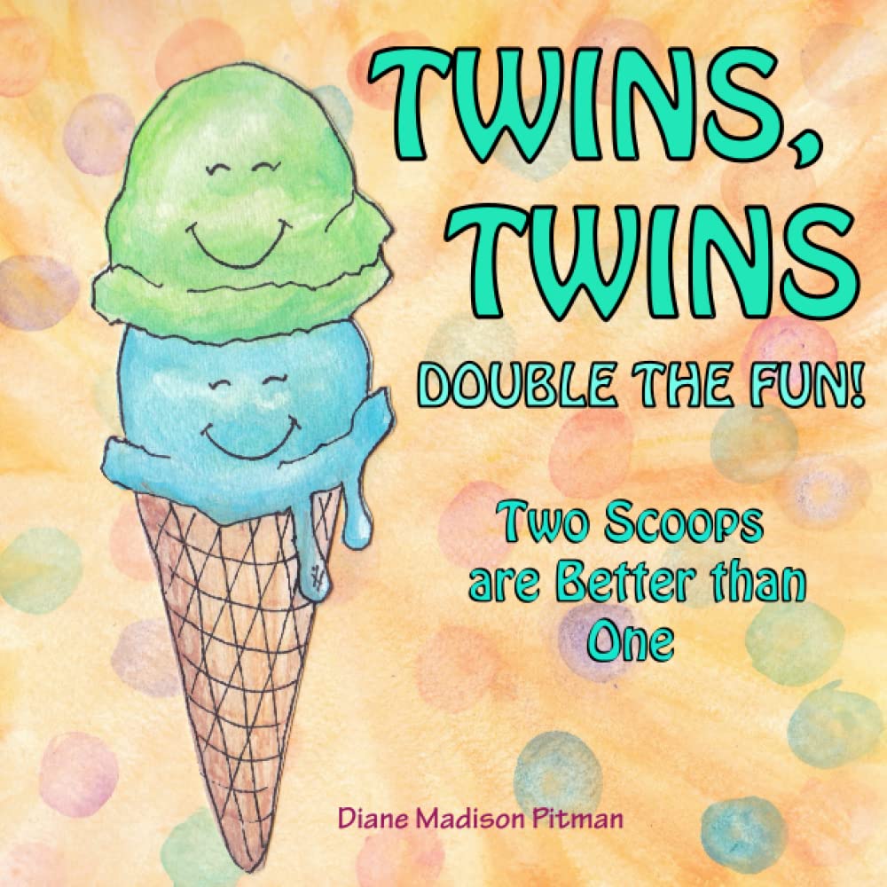 Twins, Twins Double the Fun: Two Scoops are Better Than One: Pitman ...
