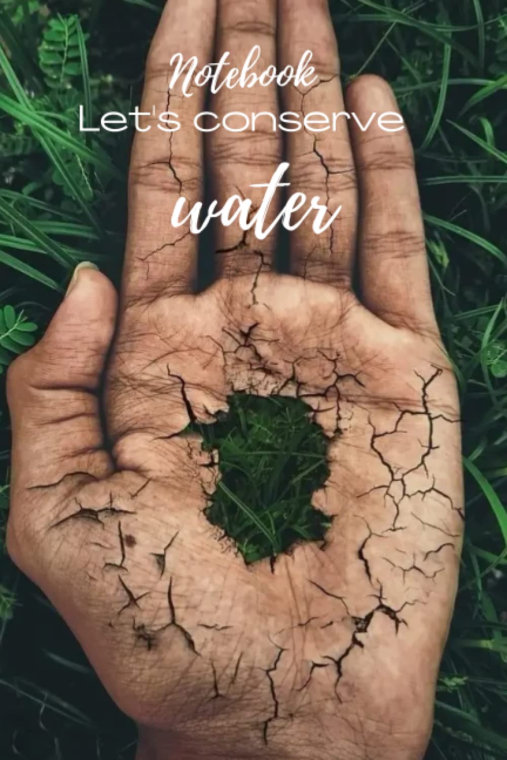 Let's conserve water notebook: Lined Notebook Journal Nature Color No ...